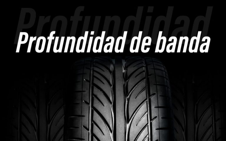Profundidad de banda en llantas: Todo lo que debes saber